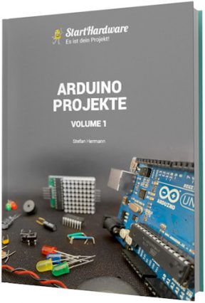 Arduino Projekte Volume 1 – Arduino Tutorial